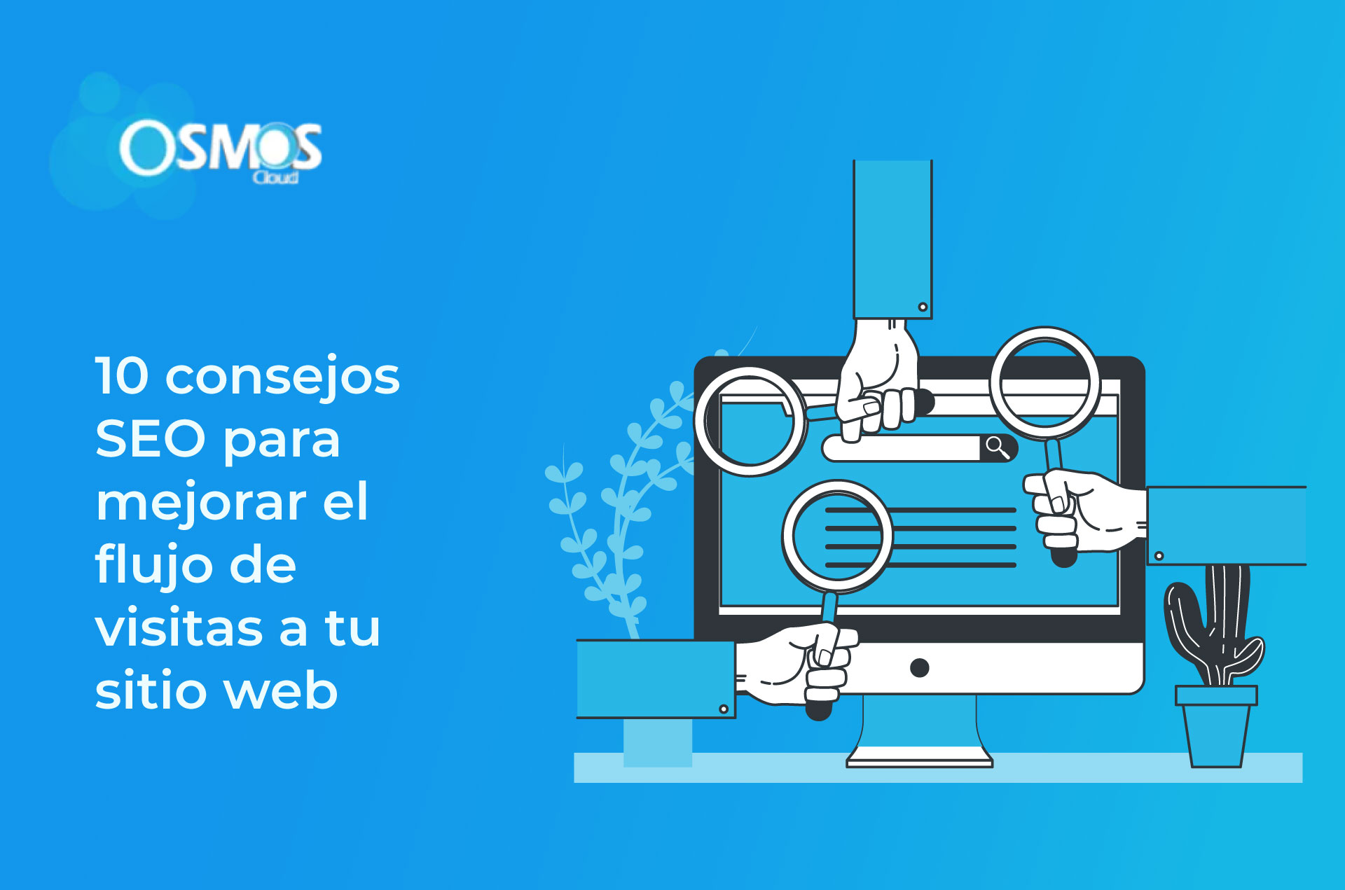 10 consejos SEO para mejorar el flujo de visitas a tu sitio web