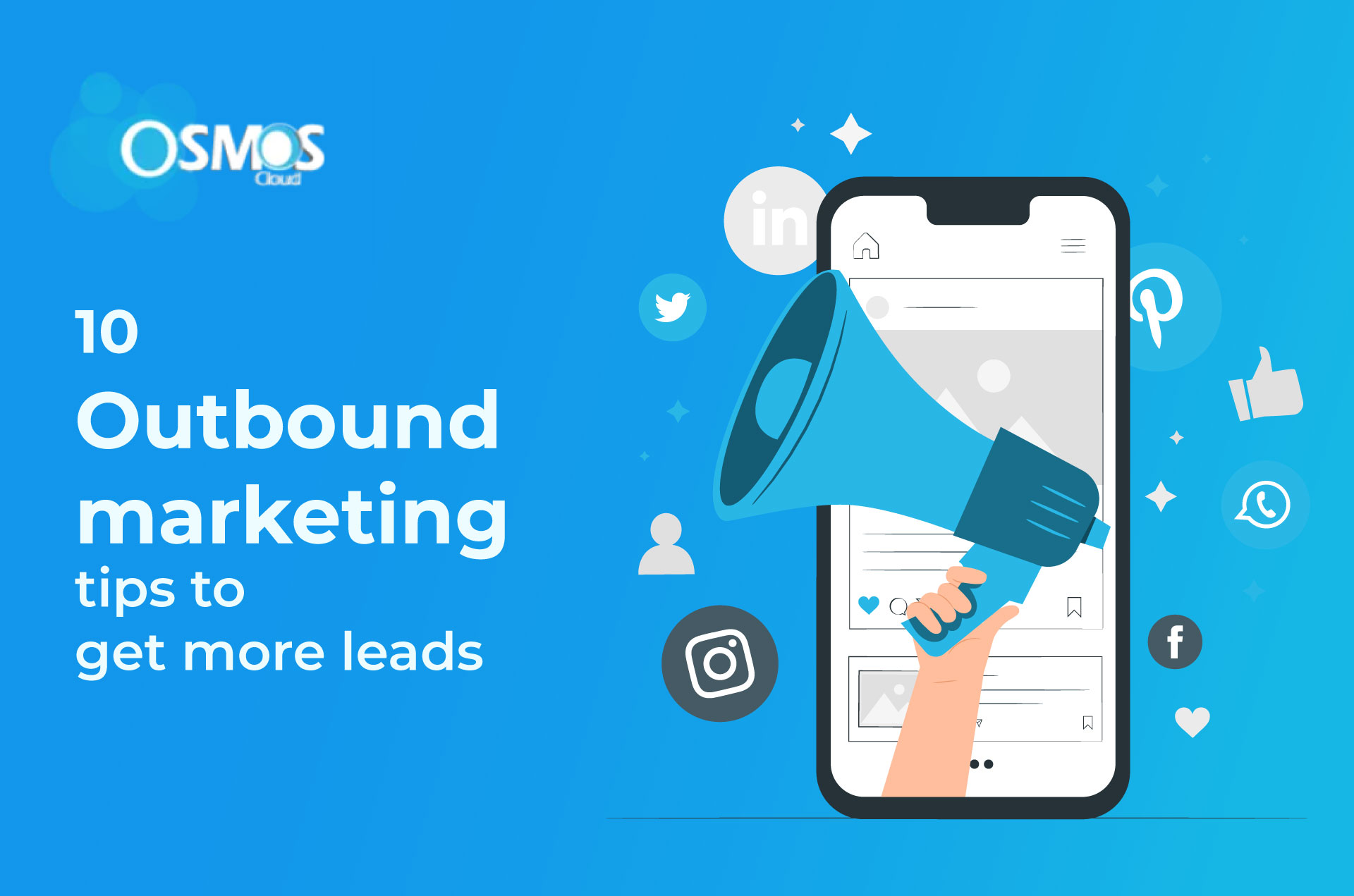 10 Outbound Marketing Tips To Get More Leads