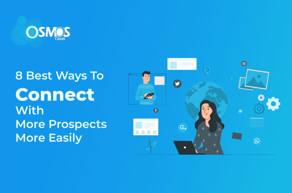 8 Best Ways To Connect With More Prospects More Easily