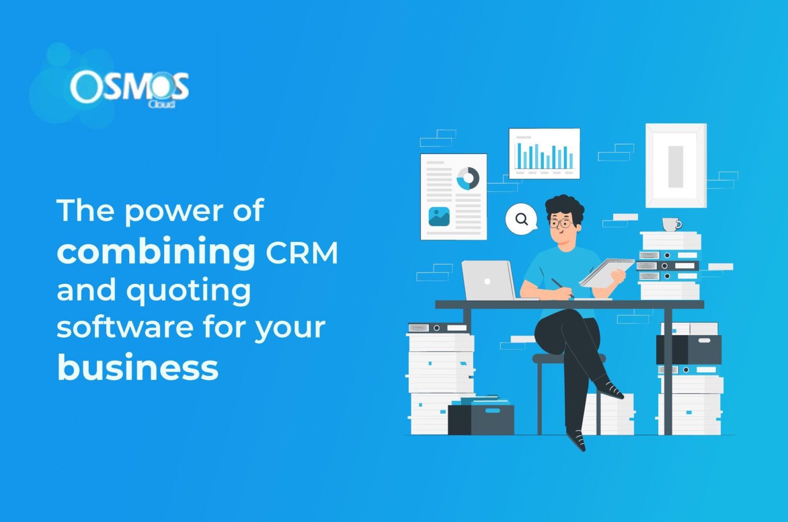 The power of combining CRM and quoting software for your business