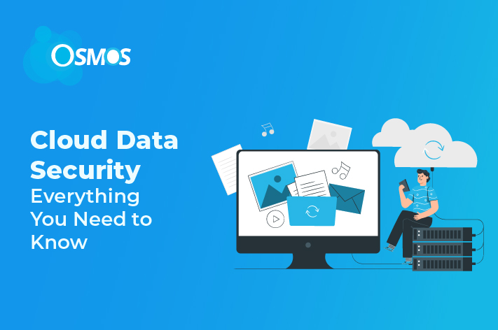 Cloud Data Security: Everything You Need to Know | Osmos CRM