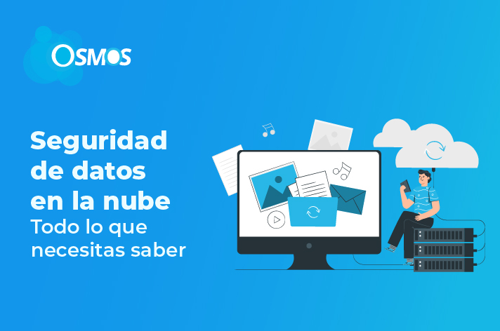 Seguridad de datos en la nube: Todo lo que necesitas saber | Osmos CRM