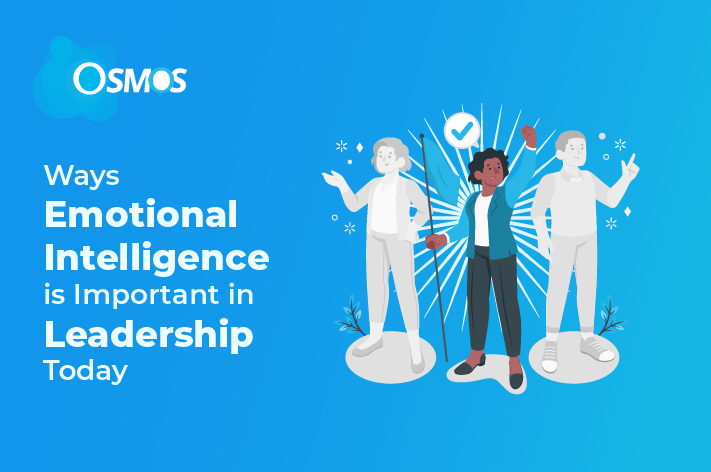 Ways Emotional Intelligence is Important in Leadership | Osmos CRM