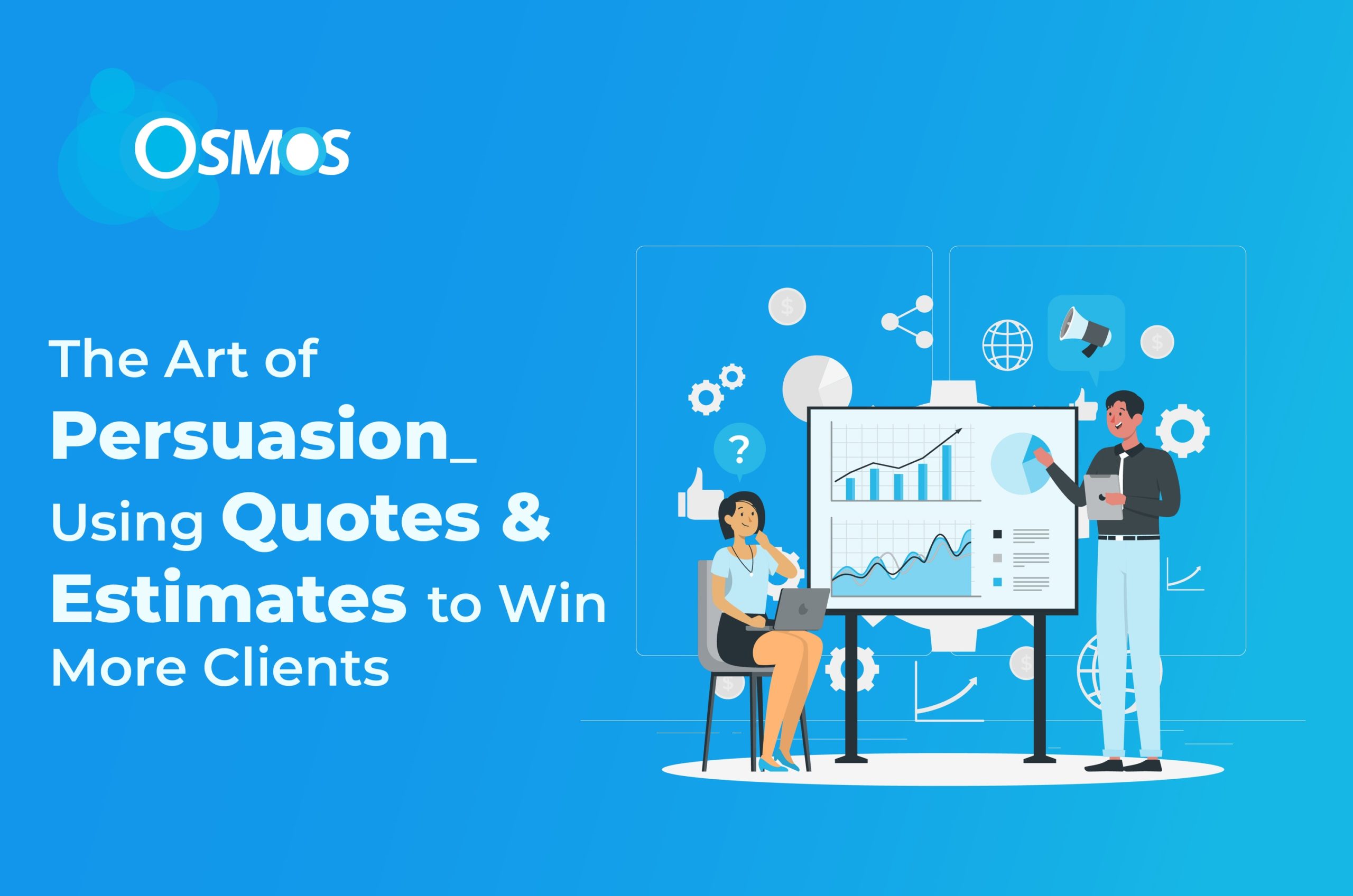 The Art of Persuasion: Using Quotes & Estimates to Win More Clients