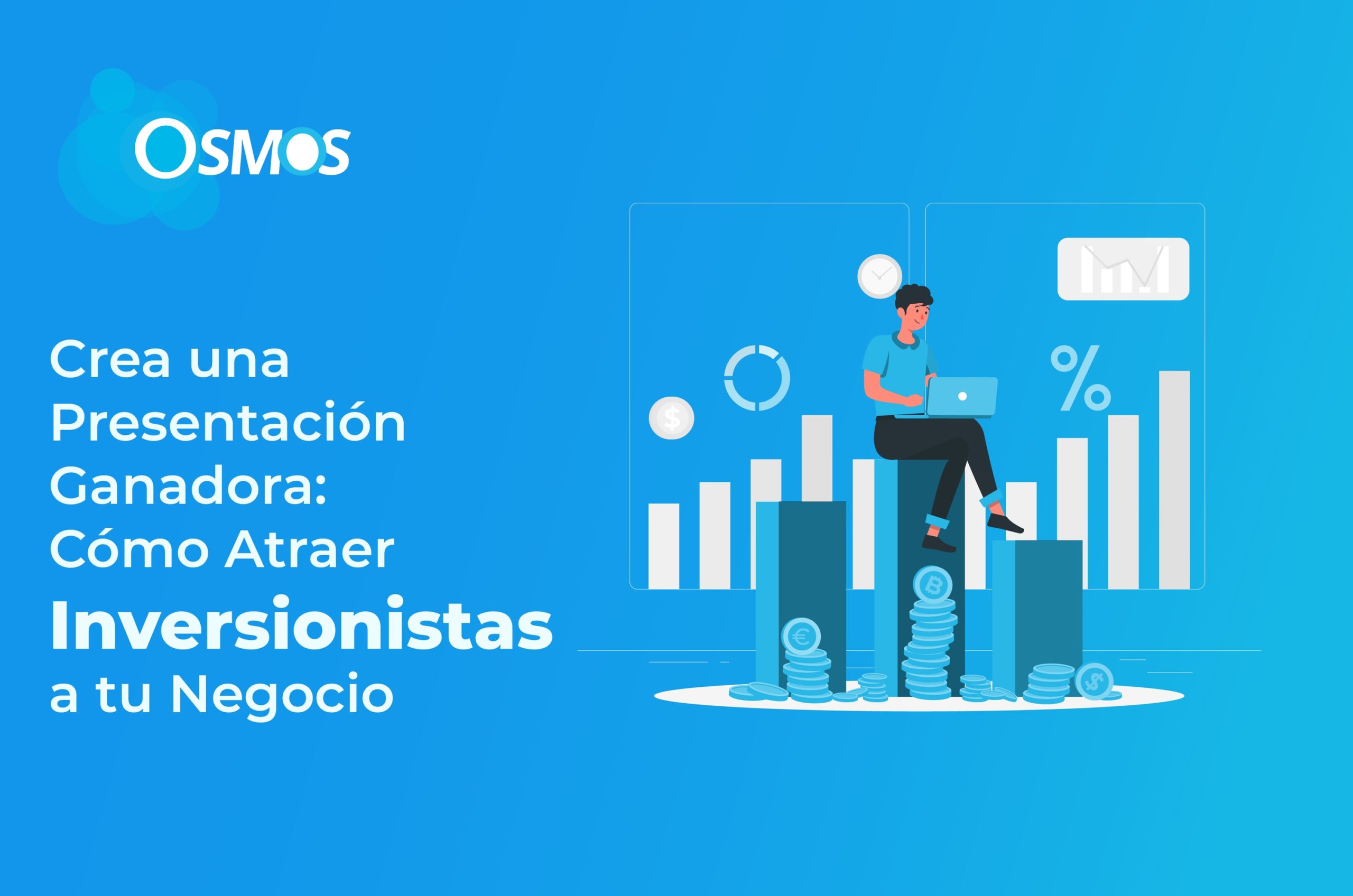 Crea una Presentación Ganadora: Cómo Atraer Inversionistas a tu Negocio